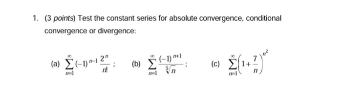 Solved Test the constant series for absolute convergence, | Chegg.com
