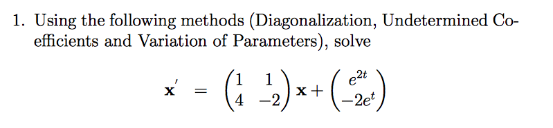 Solved Using the following methods (Diagonalization, | Chegg.com