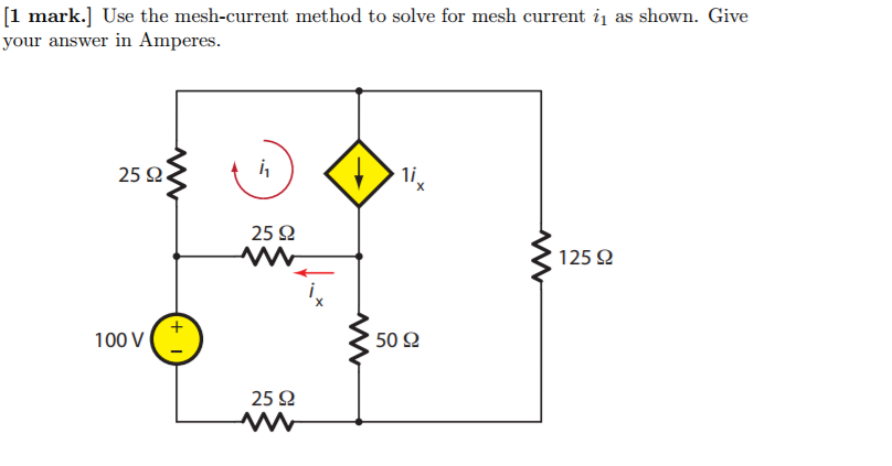 Solved 1 mark.] Use the mesh-current method to solve for | Chegg.com