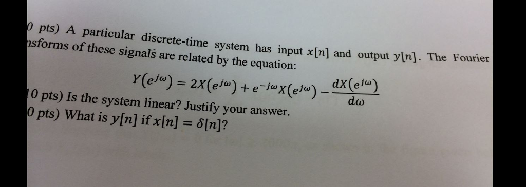 Solved A Particular Discrete Time System Has Input X N And 