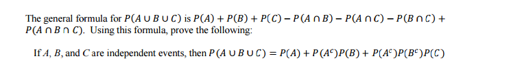 Solved The general formula for P(A Union B Union C) is P(A) | Chegg.com