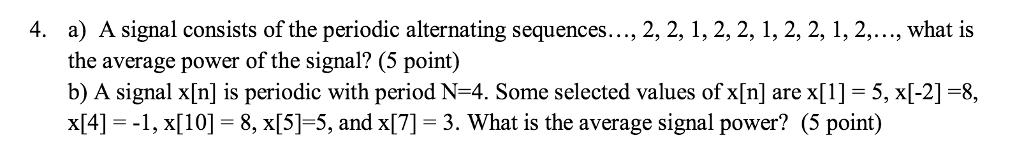 Solved A signal consists of the periodic alternating | Chegg.com