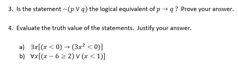 Solved 3. Is the statement (p V q) the logical equivalent of | Chegg.com