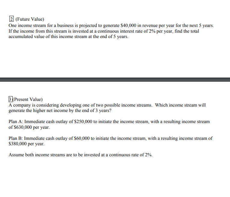 Solved 2 (Future Value) One income stream for a business is | Chegg.com