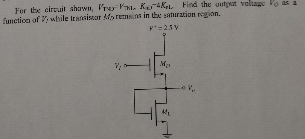 Solved For the circuit shown, VTND=VTNL, KnD=4KnL. Find the | Chegg.com