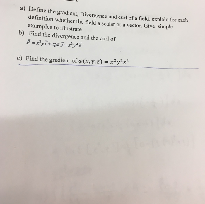 Solved Define the gradient, Divergence and curl of a field. | Chegg.com