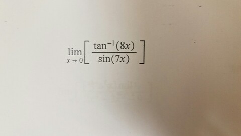 Solved lim tan-l (8x) x OL sin(7x) | Chegg.com