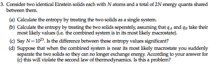 Solved Consider two identical Einstein solids each with N | Chegg.com