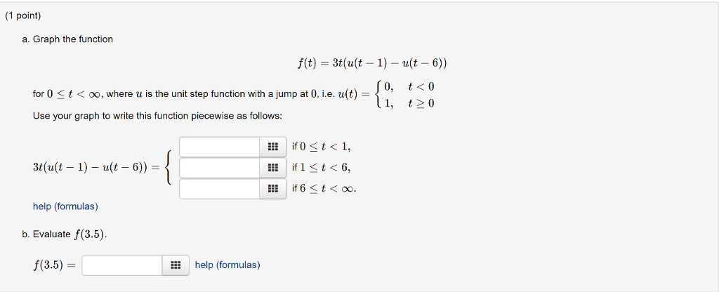 Solved a. Graph the function f(t) = 3t(u(t - 1) - u(t - 6)) | Chegg.com