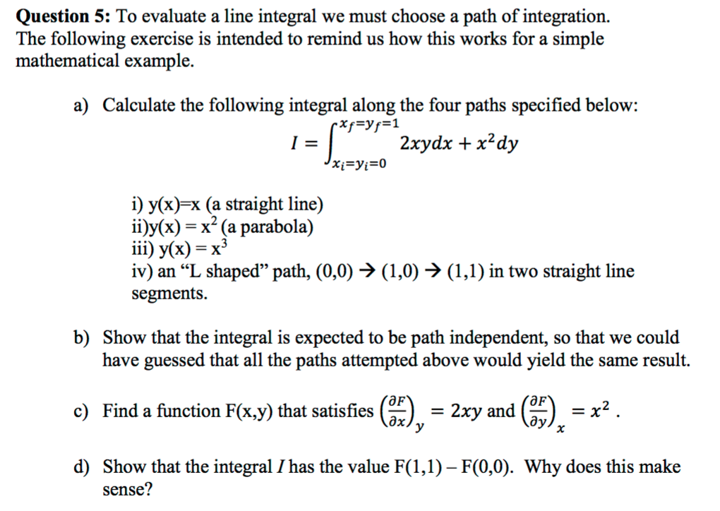 Solved Question 5: To evaluate a line integral we must | Chegg.com