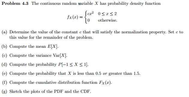 Solved The continuous random variable X lias probability | Chegg.com