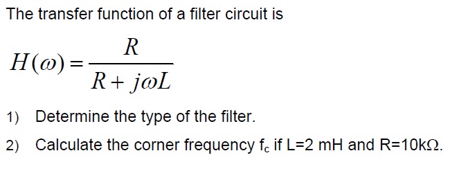 Solved The transfer function of a filter circuit is | Chegg.com