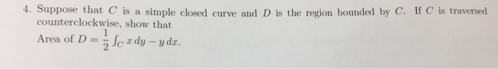 Solved Suppose that C is a simple closed curve and D is the | Chegg.com