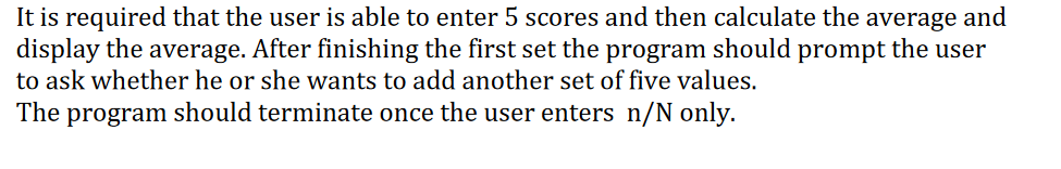 Solved It is required that the user is able to enter 5 | Chegg.com
