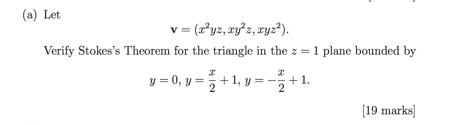 Solved Let v= (x^2yz, xy^2z, xyz^2). Verify Stokes's | Chegg.com
