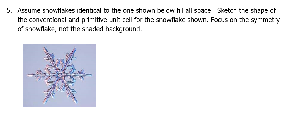 Solved Assume snowflakes identical to the one shown below | Chegg.com