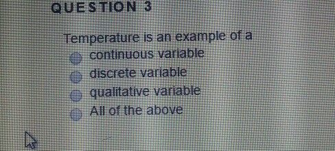 Solved Temperature is an example of a continuous variable | Chegg.com