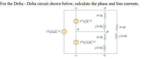 Solved For the Delta - Delta circuit shown below, calculate | Chegg.com