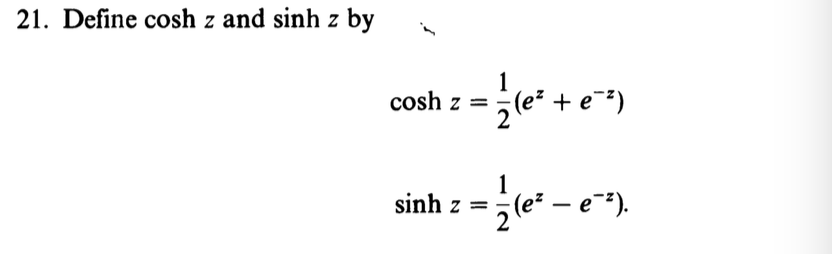 Solved 21. Define cosh z and sinh z by cosh z =-(e* + e-z) | Chegg.com