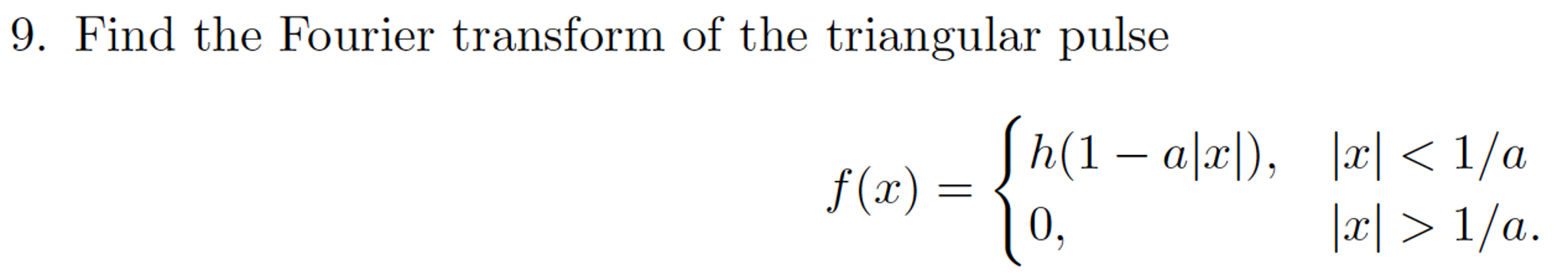 Solved Find the Fourier transform of the triangular pulse | Chegg.com