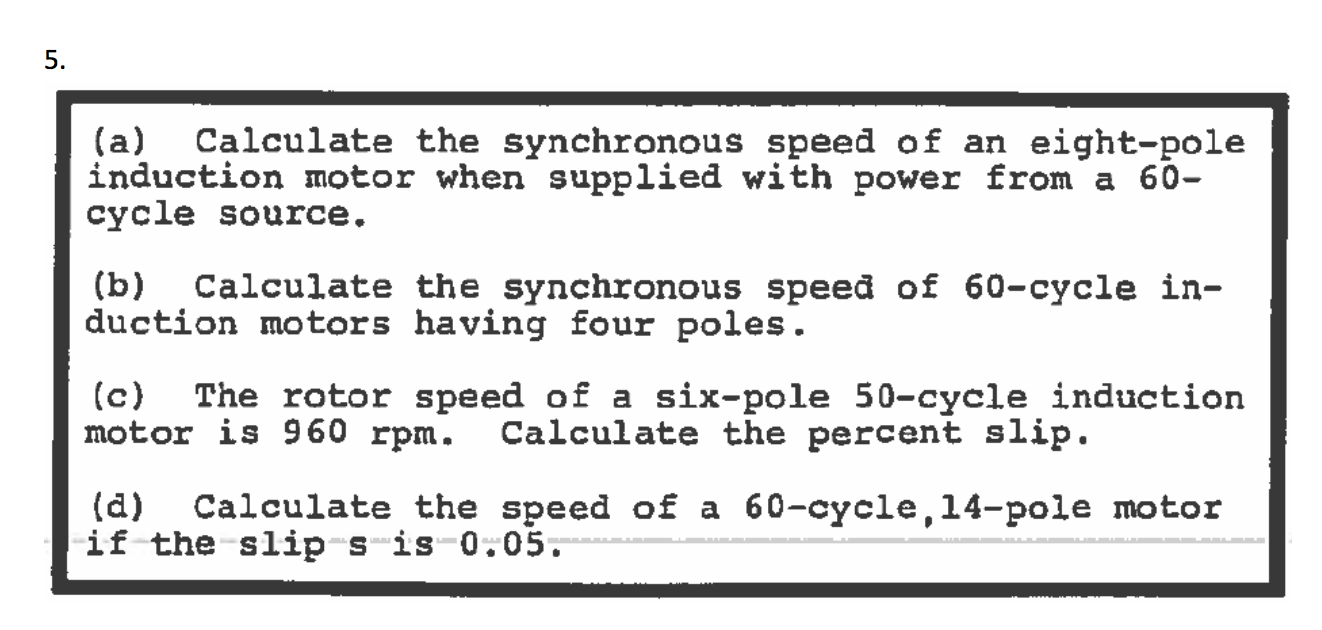 Solved Calculate the synchronous speed of an eight-pole | Chegg.com