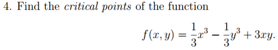 Solved Find the critical points of the function f(x, y) = | Chegg.com
