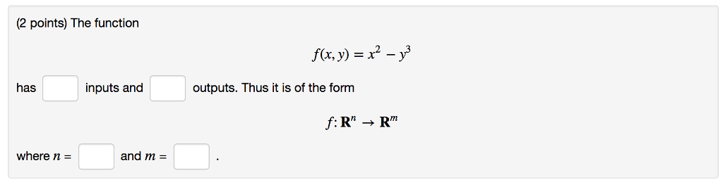Solved (2 points) The function has inputs and outputs. Thus | Chegg.com