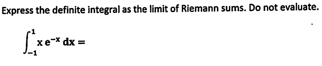 Solved Express the definite integral as the limit of Riemann | Chegg.com