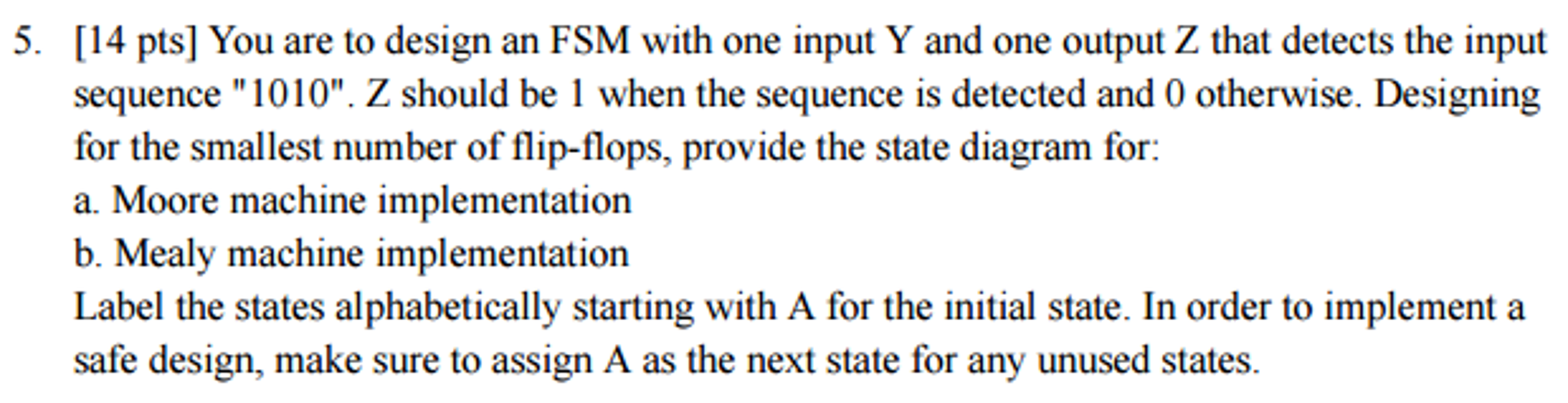 Solved You are to design an FSM with one input Y and one | Chegg.com