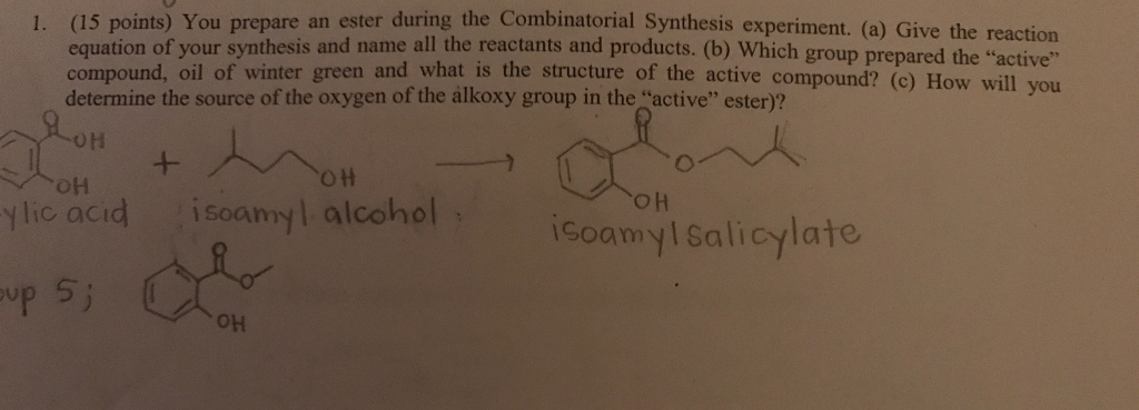 Solved You prepare an ester during the Combinatorial | Chegg.com