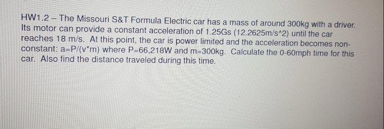 Solved HW1.2 -The Missouri S&T Formula Electric car has a | Chegg.com
