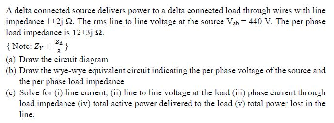 Solved A delta connected source delivers power to a delta | Chegg.com