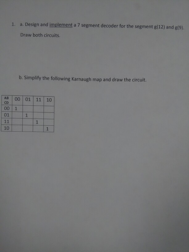 Solved a. Design and implement a 7 segment decoder for the | Chegg.com