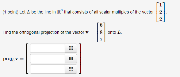 Solved (1 point) Let L be the line in R3 that consists of | Chegg.com