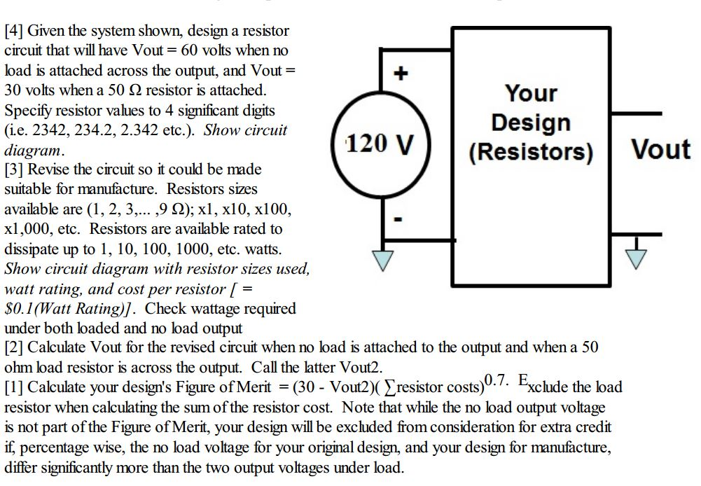 Solved Given the system shown, design a resistor circuit | Chegg.com