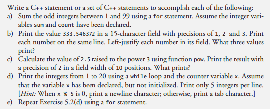 Solved Write a C++ statement or a set of C++ statements to | Chegg.com