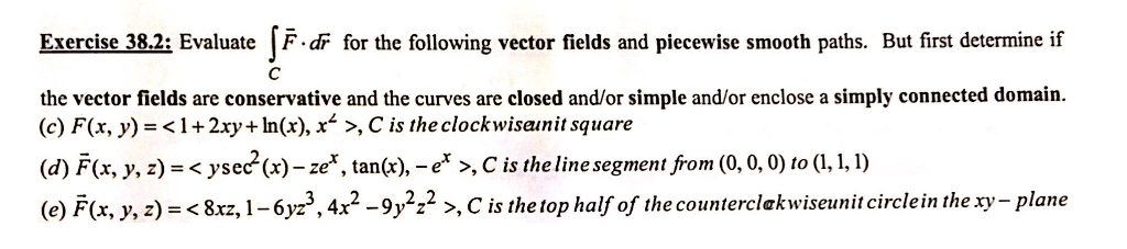 Solved Evaluate integral_C F vector middot dr vector for the | Chegg.com