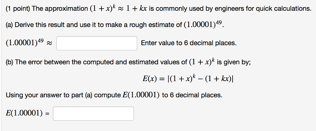 Solved 1 Point The Approximation 1 X 1 Kx Is Commonly