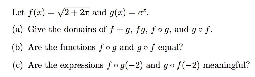 Solved Let f(x) = Squareroot 2 + 2x and g(x) = e^x. (a) | Chegg.com