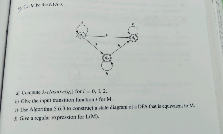Solved Let M be the NFA-A 0 9- a) Compute λ-closure(.) for i | Chegg.com