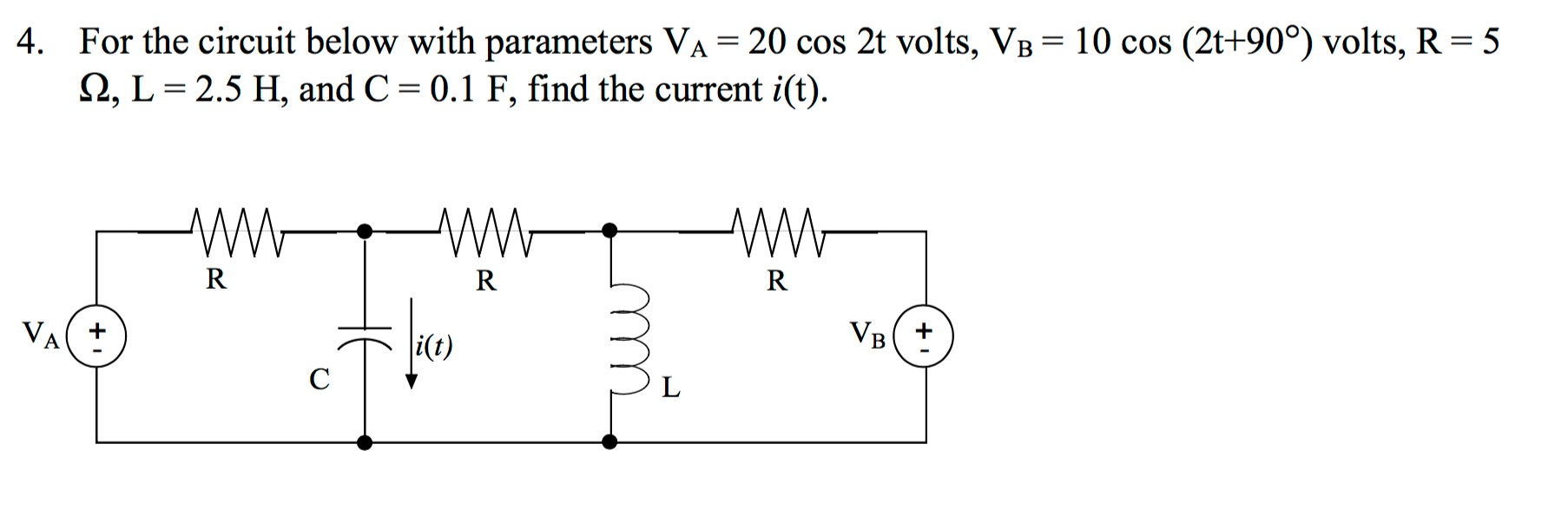 Solved For the circuit below with parameters V_a = 20 cos 2t | Chegg.com