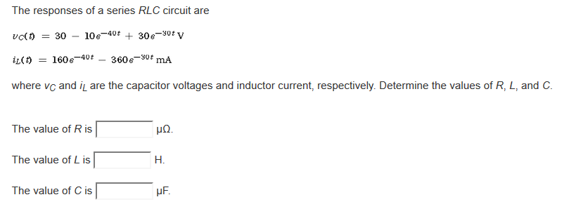 Solved The responses of a series RLC circuit are vc 30 10e | Chegg.com