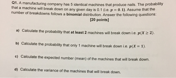 Solved A manufacturing company has 5 identical machines that | Chegg.com
