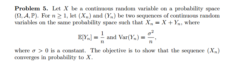 Solved Problem 5. Let X e a continuous random variable on a | Chegg.com