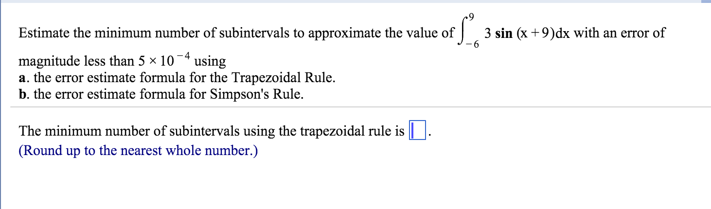 Solved Estimate the minimum number of subintervals to | Chegg.com