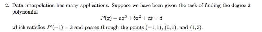 Solved 2. Data interpolation has many applications. Suppose | Chegg.com