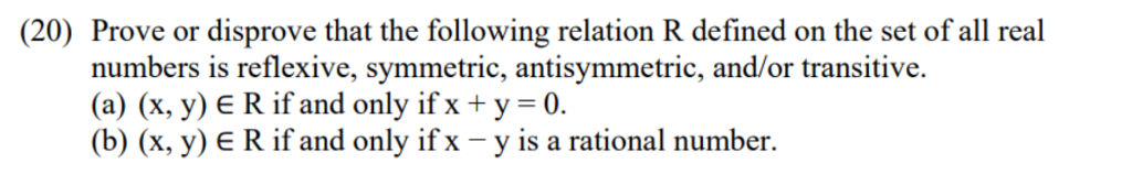 Solved (20) Prove or disprove that the following relation R | Chegg.com