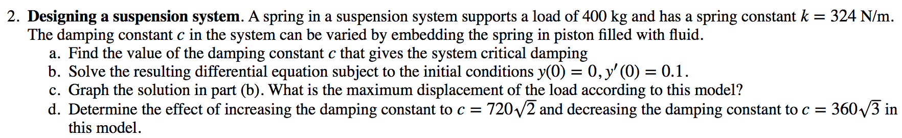 Designing a suspension system. A spring in | Chegg.com