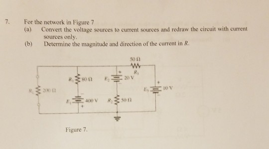 Solved 7. For the network in Figure 7 (a) Convert the | Chegg.com
