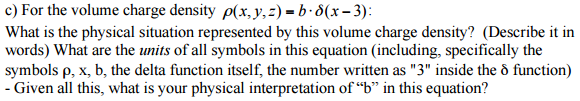 Solved For the volume charge density rho(x, y, z) = b middot | Chegg.com